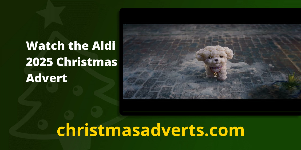 Christmas TV Adverts: Aldi Christmas Advert 2025 Part 1 | What's on the ...